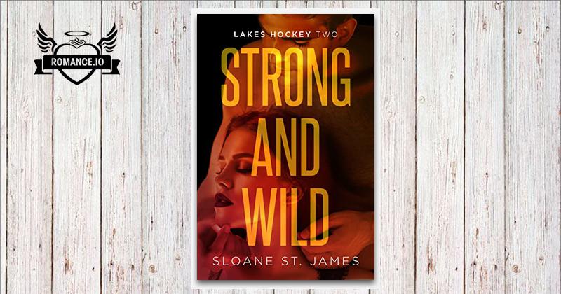 Strong and Wild by Sloane St. James