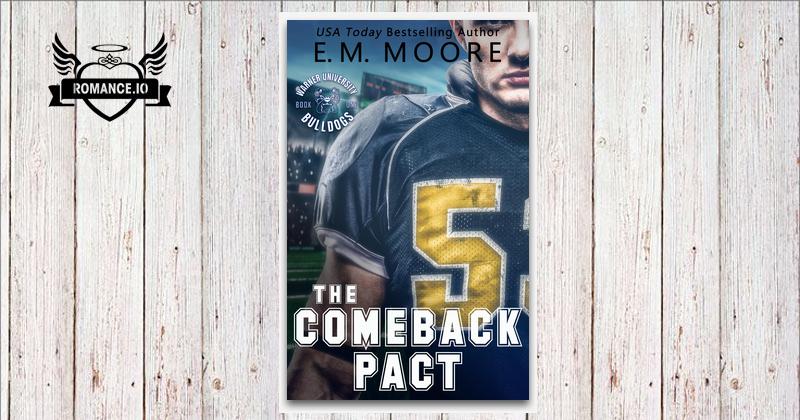The Comeback Pact by E.M. Moore