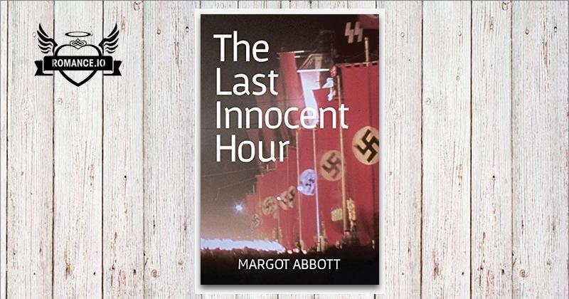 The Last Innocent Hour by Margot Abbott