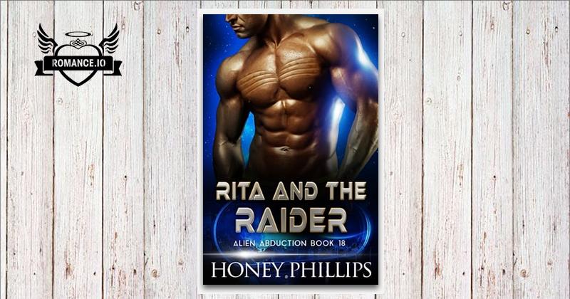 Rita and the Raider: A SciFi Alien Romance by Honey Phillips