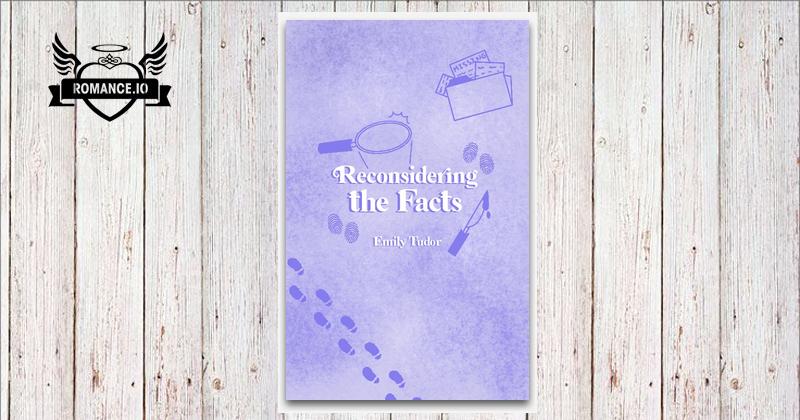 Reconsidering the Facts by Emily Tudor