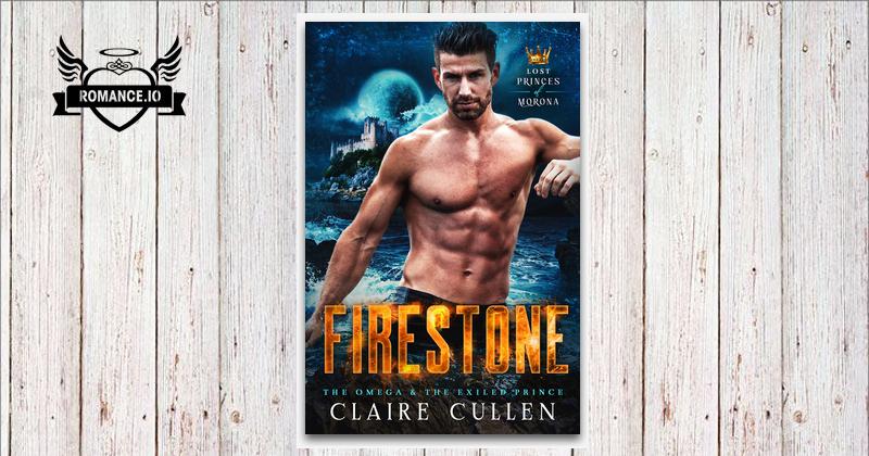 Firestone: The Omega & The Exiled Prince by Claire Cullen