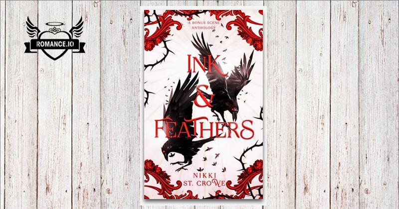 Ink & Feathers: A Bonus Scene Anthology by Nikki St. Crowe