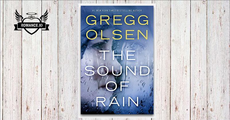 The Sound of Rain by Gregg Olsen