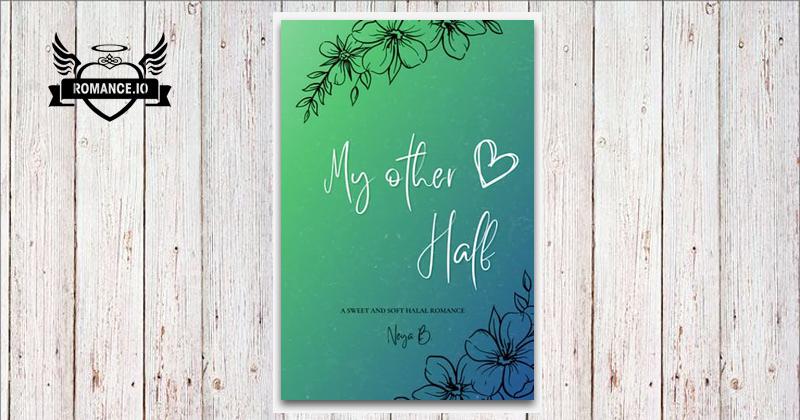 My Other Half by Neya B