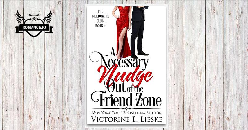 A Necessary Nudge Out of the Friend Zone: A Romantic Comedy by ...