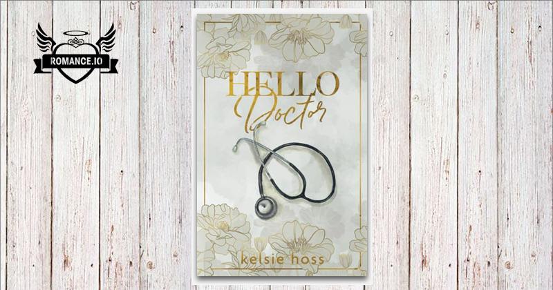Hello Doctor by Kelsie Hoss