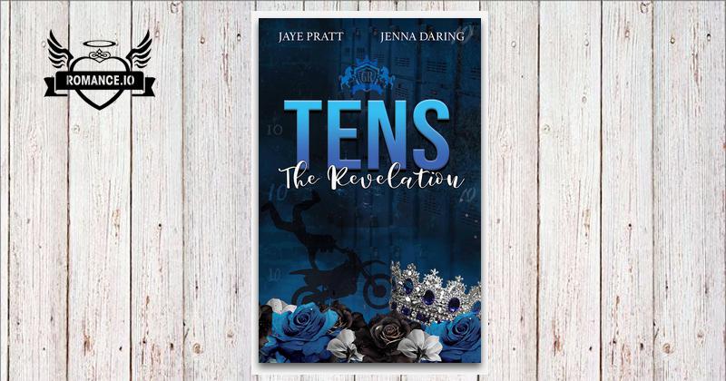 Tens: The Revelation by Jaye Pratt, Jenna Daring