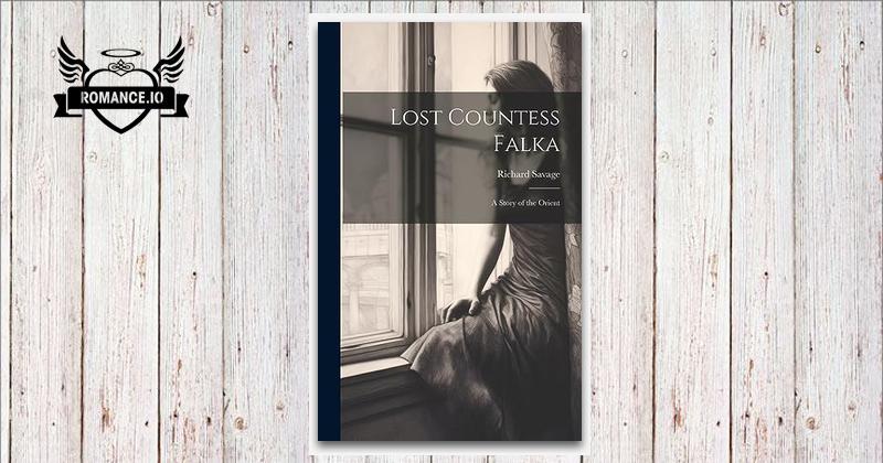 Lost Countess Falka: A Story of the Orient by Richard Henry Savage