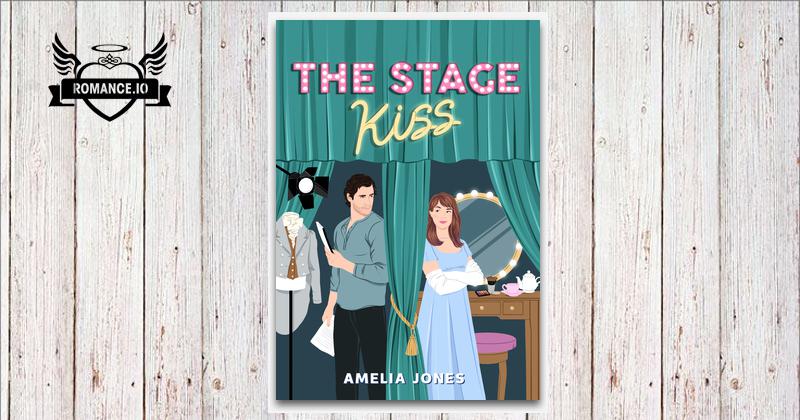The Stage Kiss by Amelia Jones
