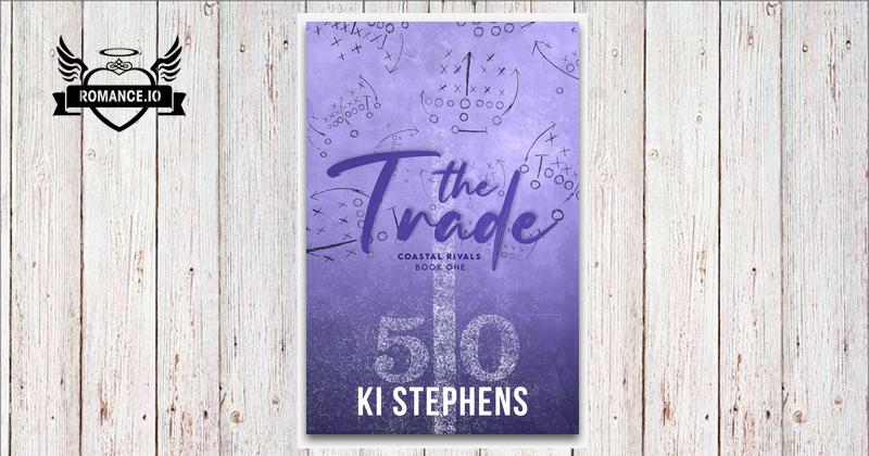 The Trade by Ki Stephens