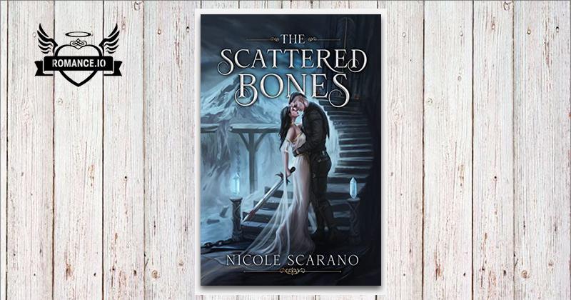 The Scattered Bones by Nicole Scarano