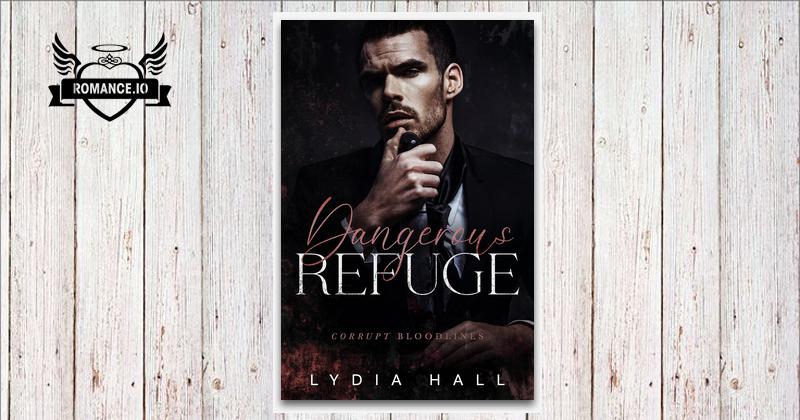 Dangerous Refuge by Lydia Hall