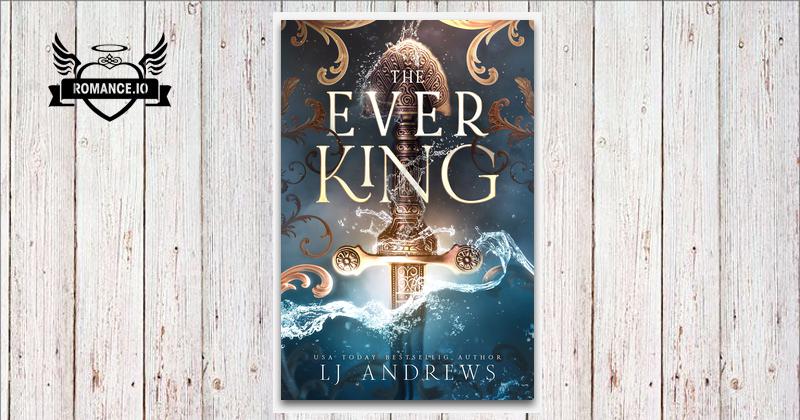 The Ever King by L.J. Andrews
