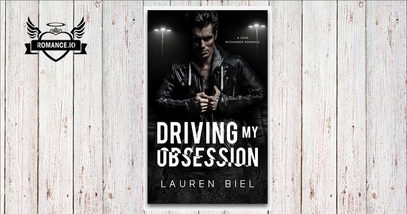Driving My Obsession by Lauren Biel