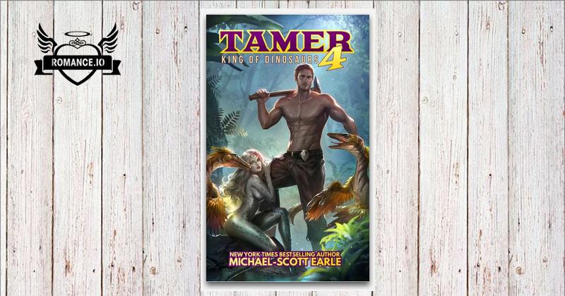 Tamer: King of Dinosaurs 4 by Michael-Scott Earle