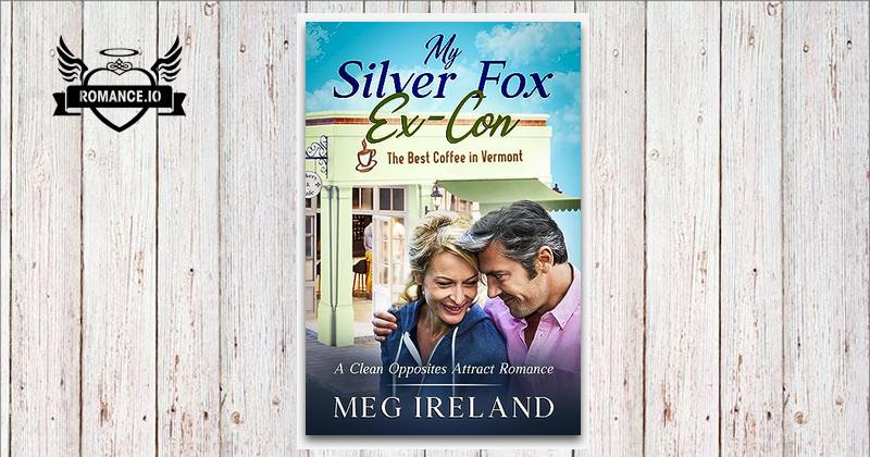 My Silver Fox Ex-Con: A Clean Opposites Attract Romance by Meg Ireland