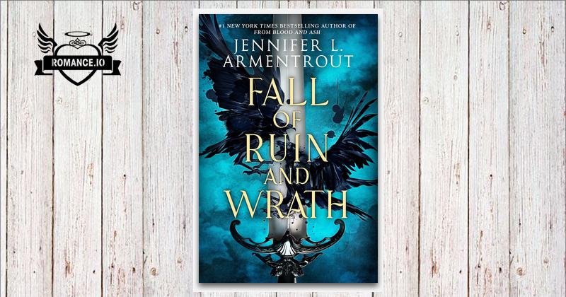Fall of Ruin and Wrath by Jennifer L. Armentrout
