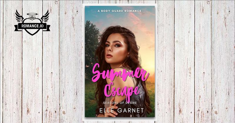 Summer Escape: A Body Guard Romance by Elle Garnet