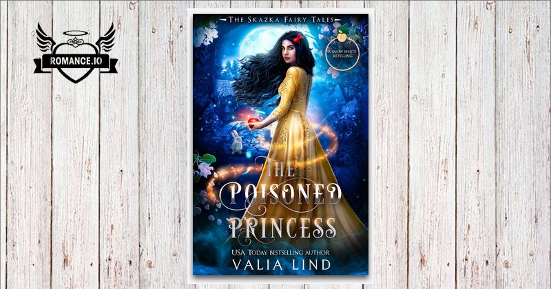 The Poisoned Princess by Valia Lind