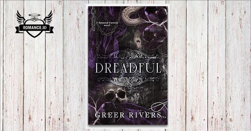 Dreadful by Greer Rivers