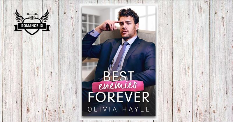 Best Enemies Forever by Olivia Hayle