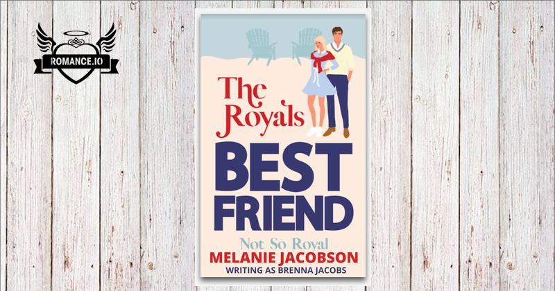The Royal's Best Friend by Brenna Jacobs, Melanie Jacobson