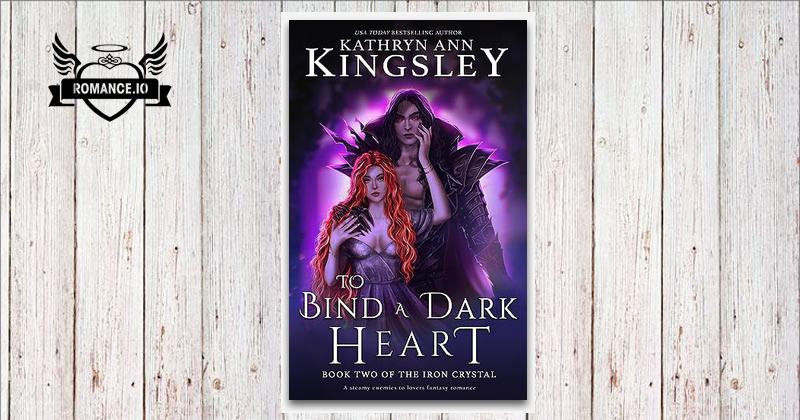 To Bind a Dark Heart by Kathryn Ann Kingsley