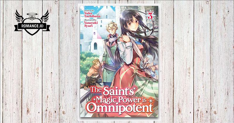 The Saint's Magic Power is Omnipotent Vol. 3 by Yuka Tachibana