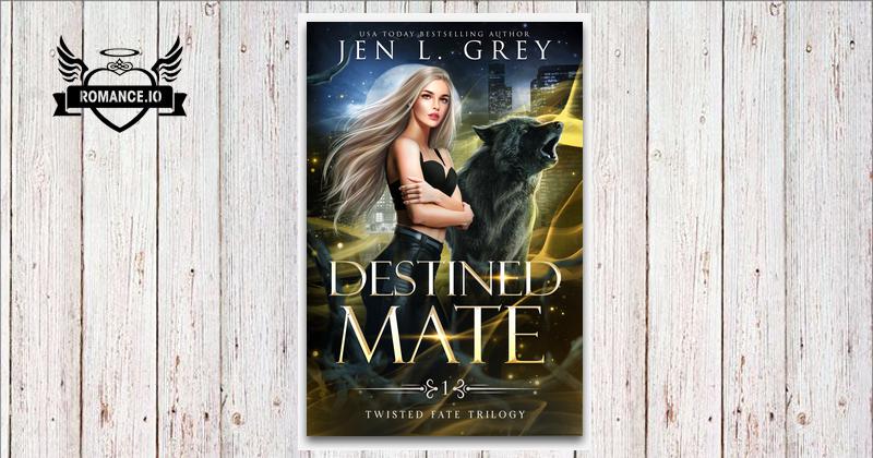 Destined Mate by Jen L. Grey