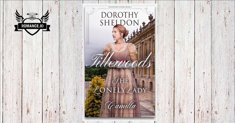 The Lonely Lady, Camilla: A Historical Regency Romance Novel by Dorothy ...