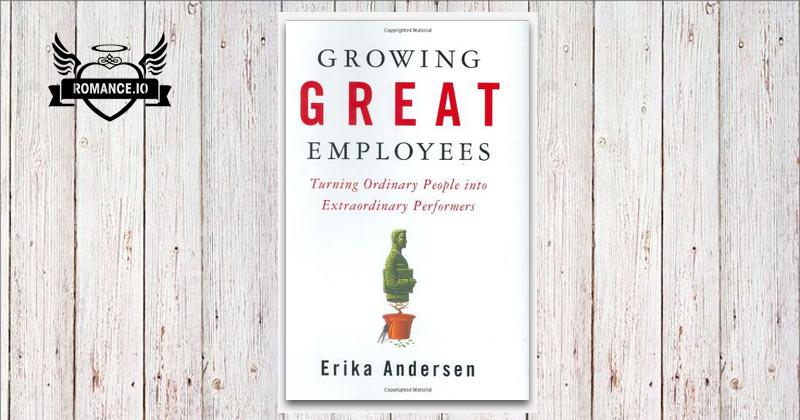 Growing Great Employees: Turning Ordinary People into Extraordinary ...