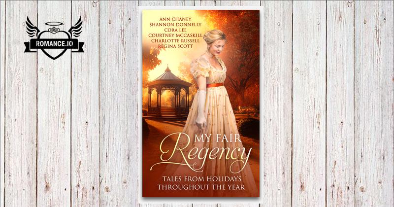 My Fair Regency: Tales From Holidays Throughout The Year by Cora Lee ...