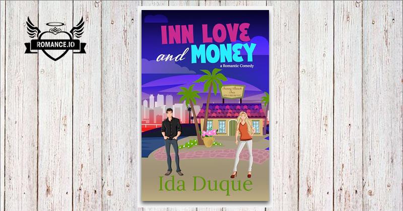 Inn Love or Money: A billionare, sweet with heat romantic comedy by Ida Duque
