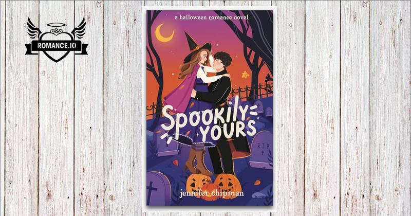 Spookily Yours by Jennifer Chipman