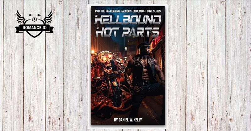 Hellbound Hot Parts by Daniel Kelly
