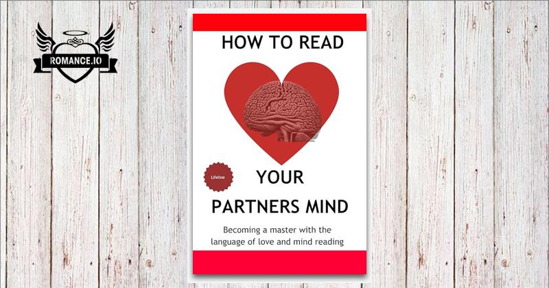How to read your partners mind : Becoming a master with the language of ...