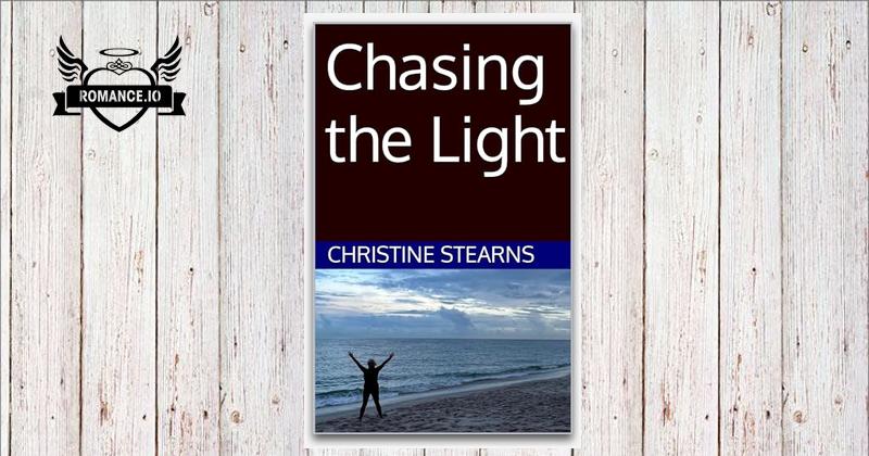 Chasing the Light by Christine Stearns
