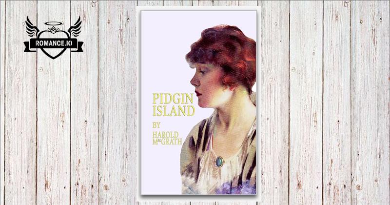 Pidgin Island by Harold MacGrath