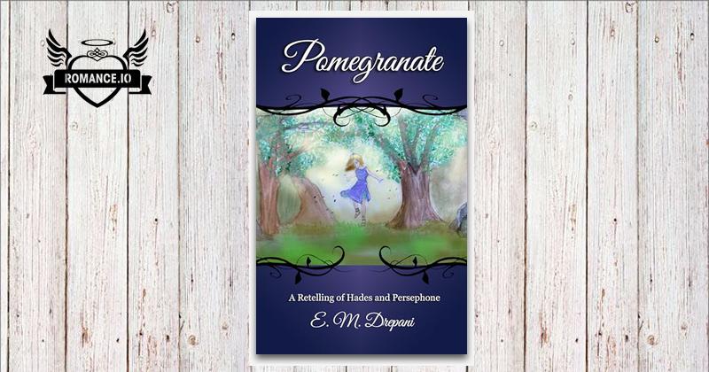 Pomegranate: A Retelling of Hades and Persephone by Ellen M. Drepani
