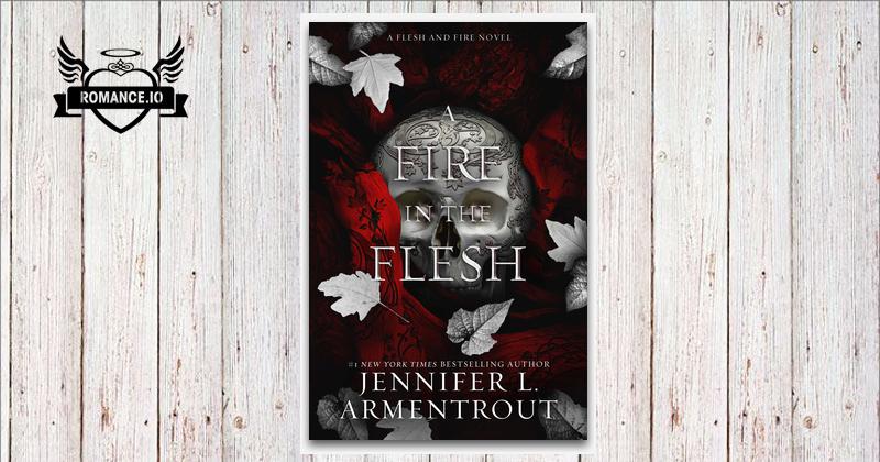 A Fire in the Flesh by Jennifer L. Armentrout