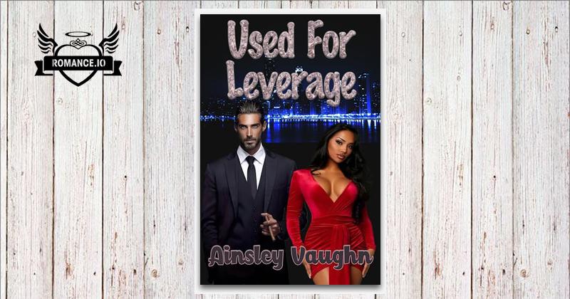 Used For Leverage Bwwm Mafia Romance Novel By Ainsley Vaughn