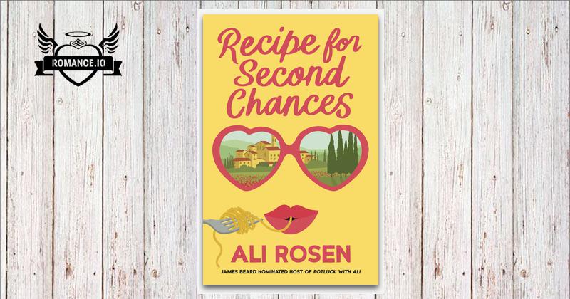 Recipe for Second Chances by Ali Rosen