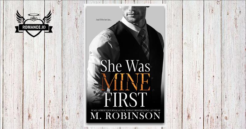She Was Mine First by M. Robinson