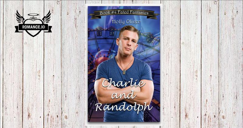 Charlie and Randolph by Holly Oliver