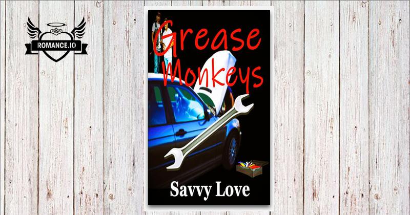 Grease Monkeys: MMM by Savvy Love