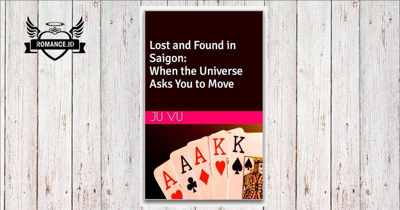 Lost and Found in Saigon When the Universe Asks You to Move by Ju Vu