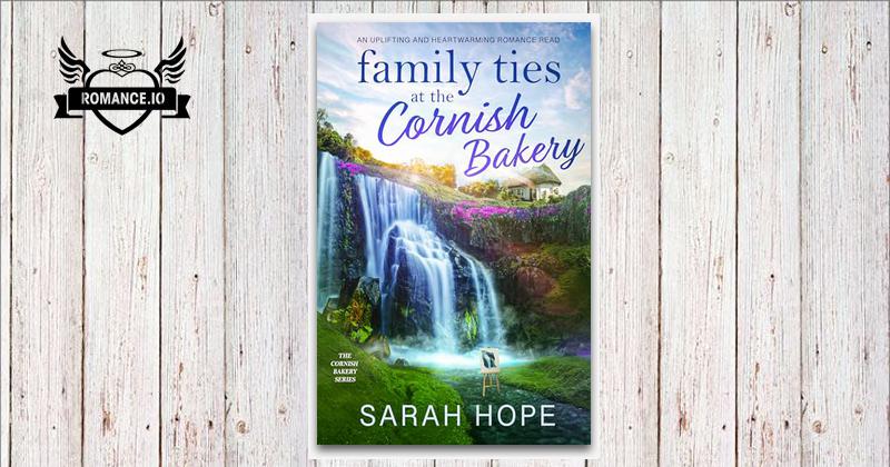 Family Ties at the Cornish Bakery by Sarah Hope