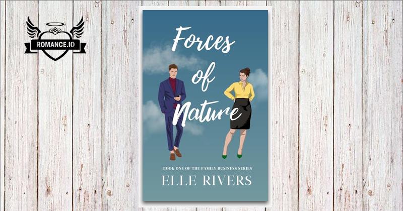 Forces of Nature by Elle Rivers