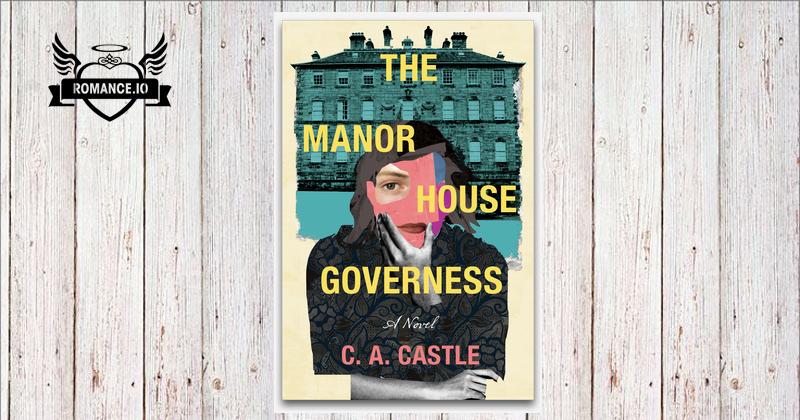 The Manor House Governess by C.A. Castle